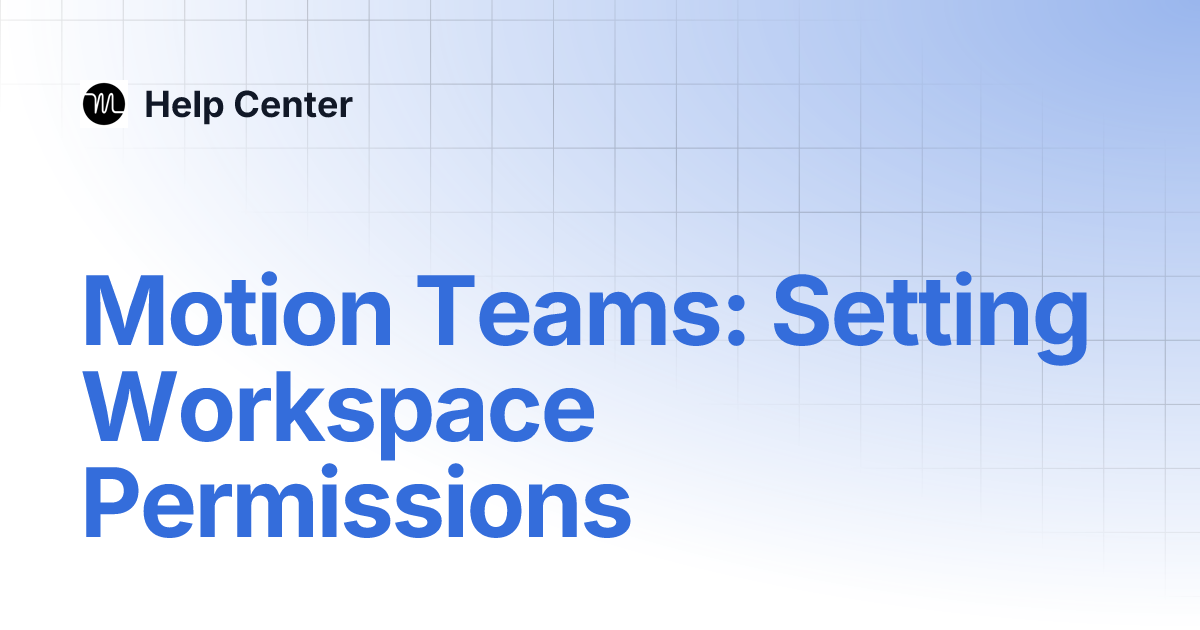 Motion Teams: Setting Workspace Permissions | Help Center