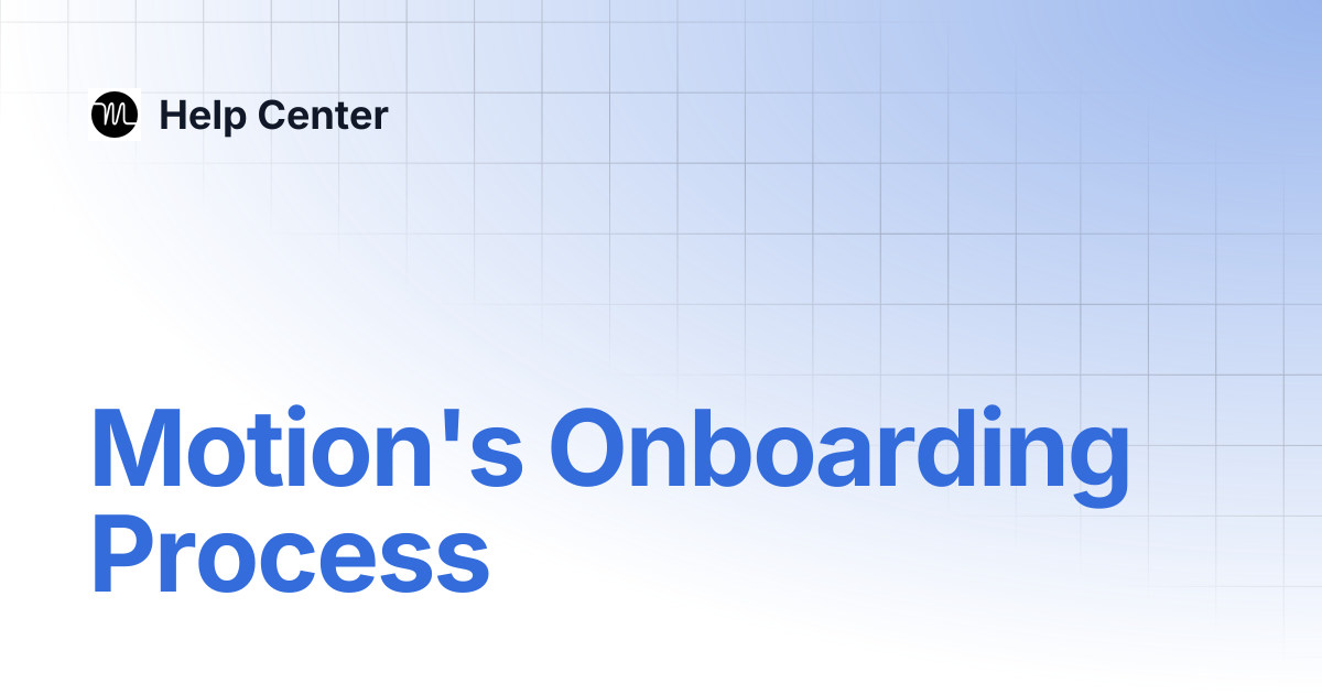 Motion's Onboarding Process | Help Center